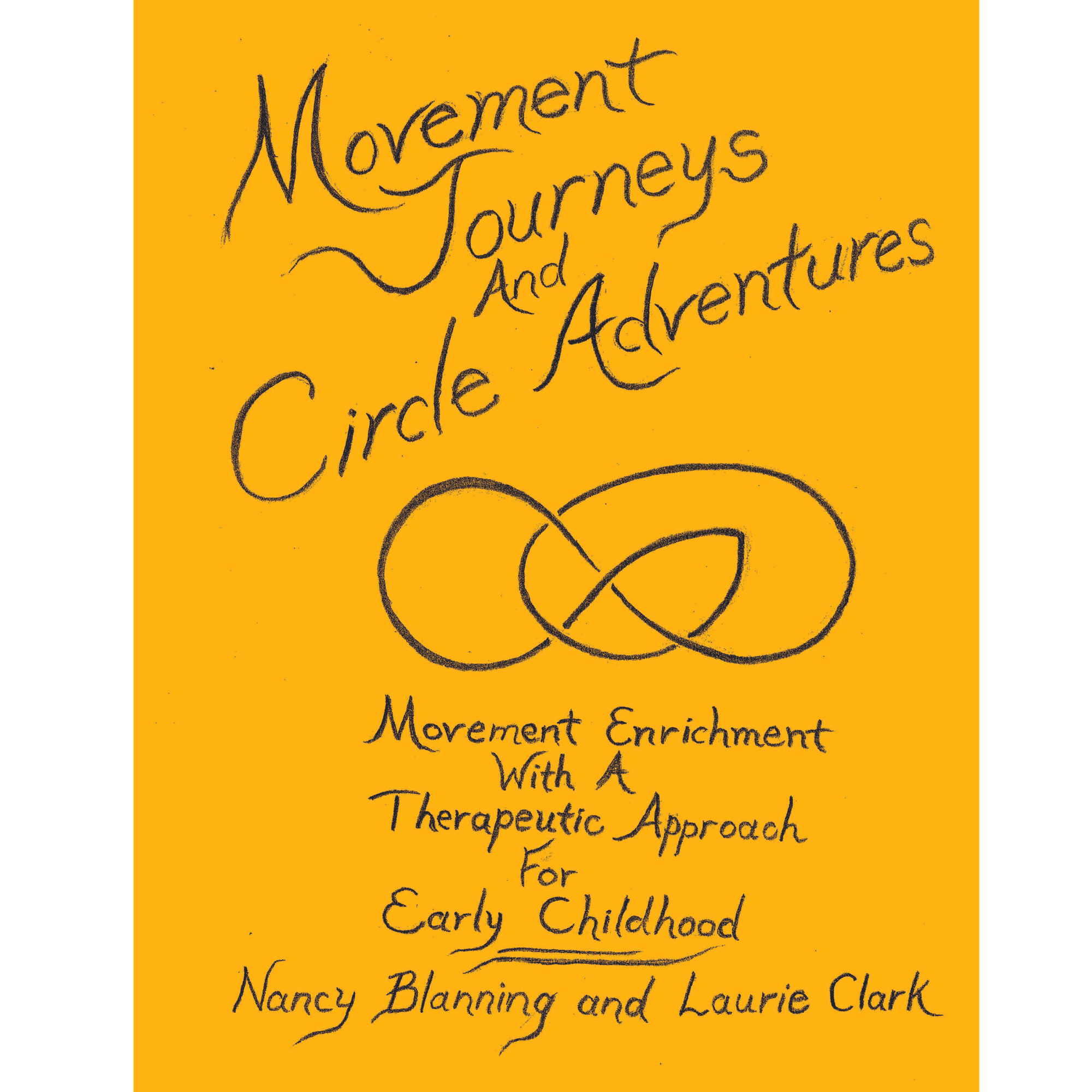 Movement Journeys and Circle Adventures, Volume I: Movement Enrichment ...
