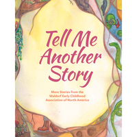 Tell Me Another Story – Waldorf Early Childhood Association of North ...