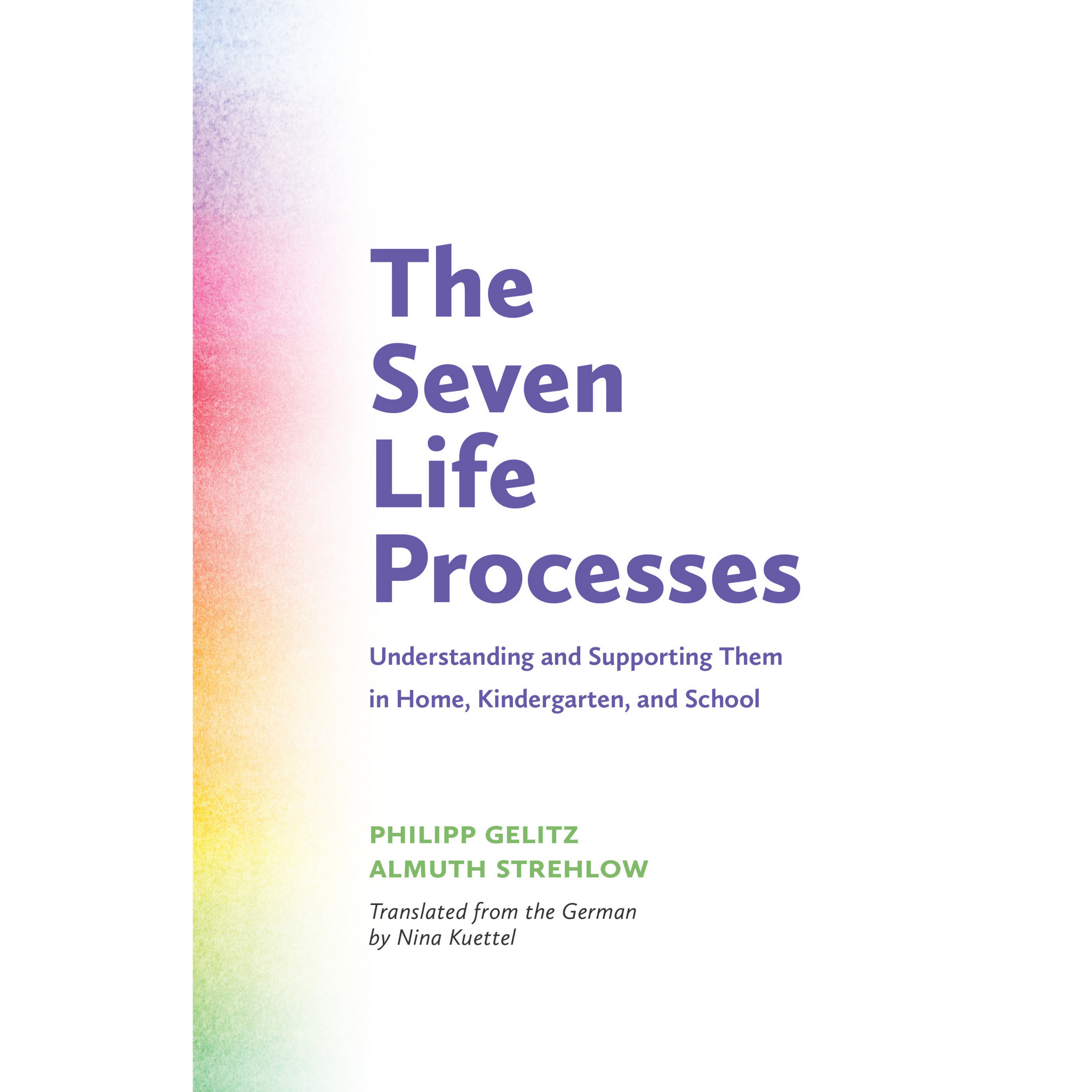 The Seven Life Processes - Understanding and Supporting Them in Home ...